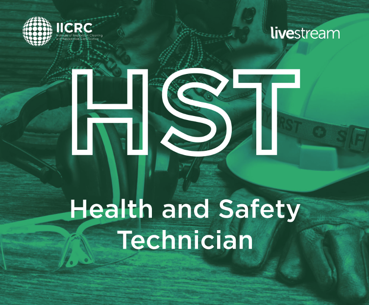 IICRC Health & Safety Technician (HST) - Live Stream - Cleaning Systems Ltd